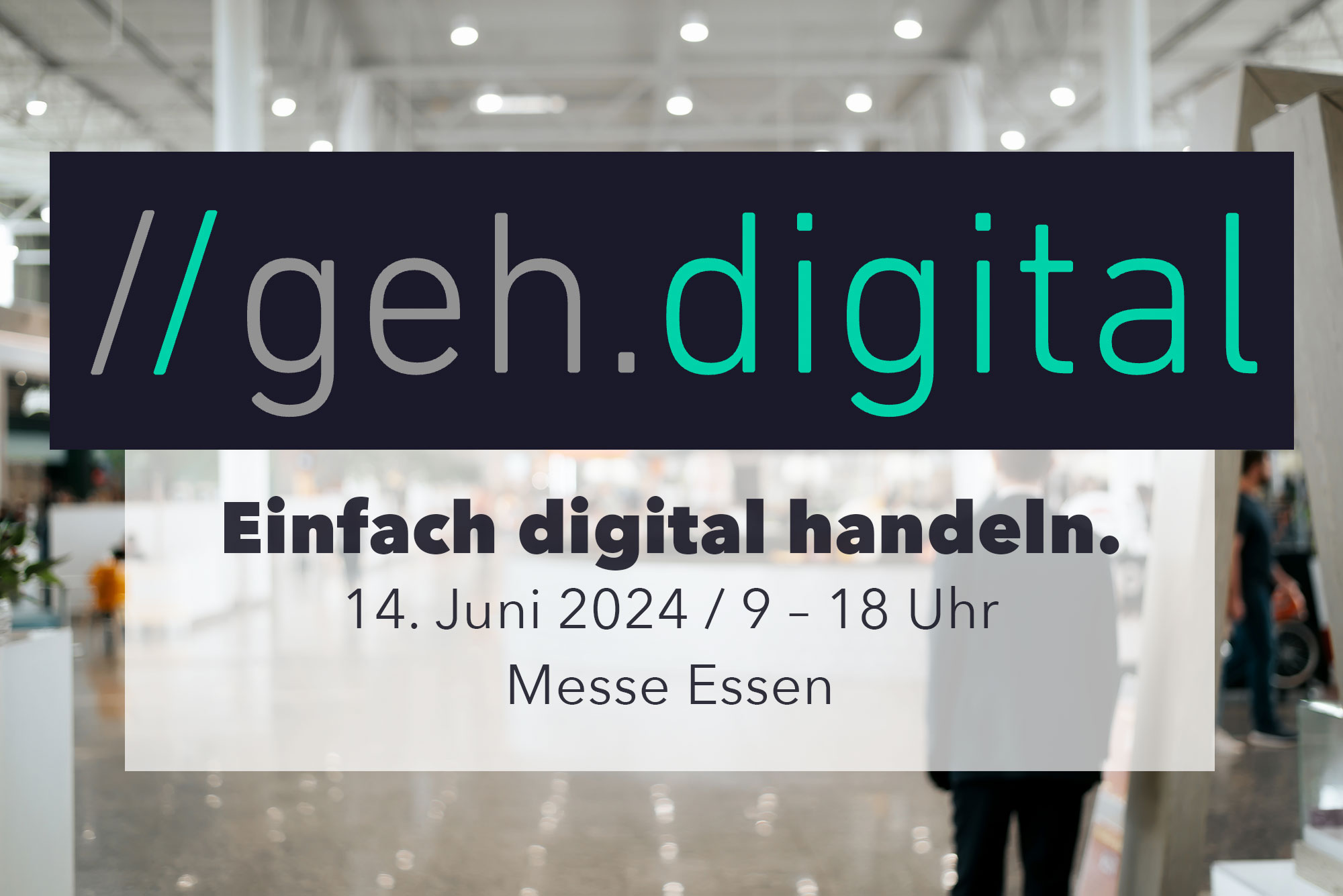 Erleben Sie mit ETRON die digitale Transformation des Handels auf der geh.digital ...